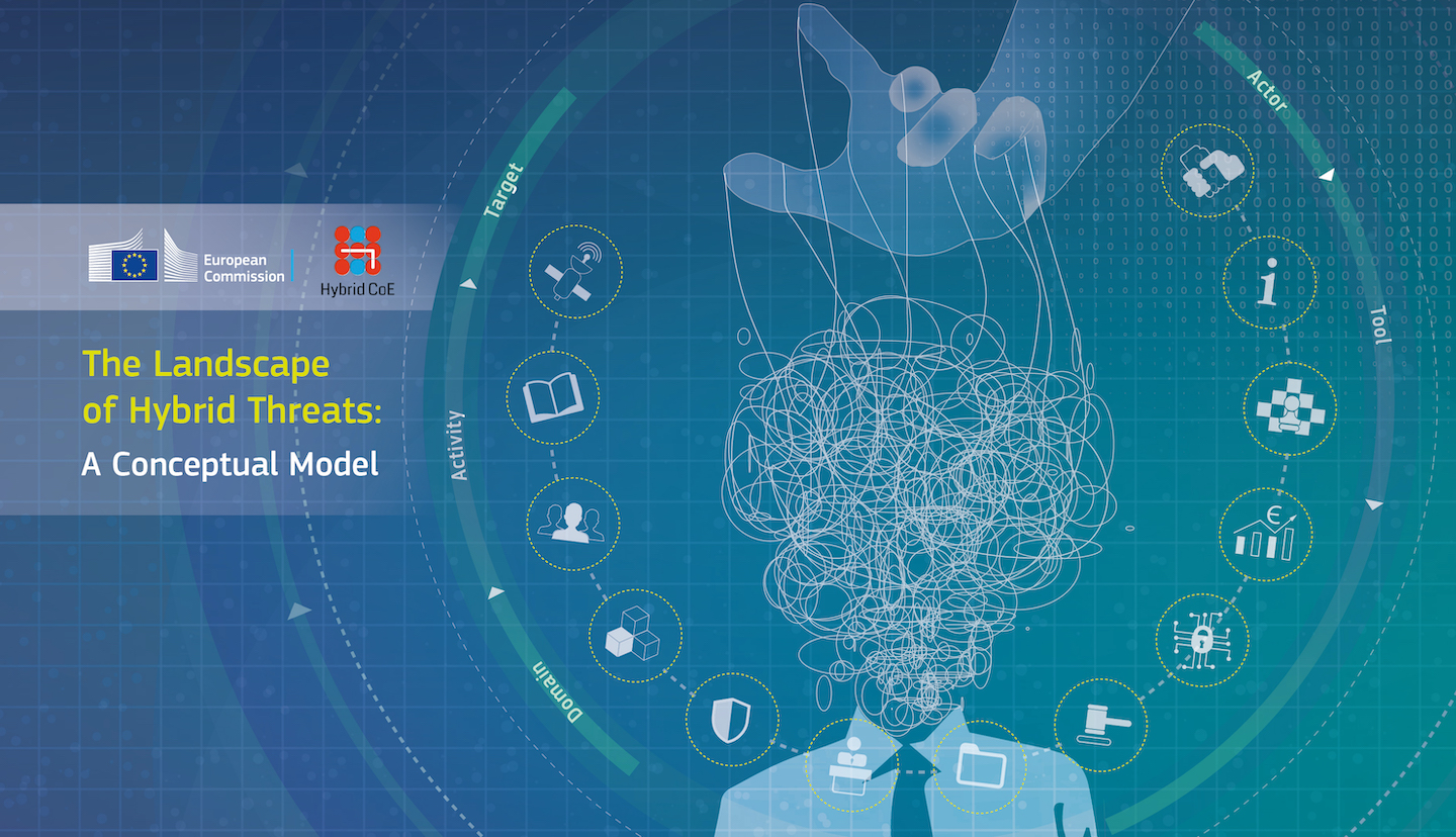 The landscape of Hybrid Threats: A conceptual model - Hybrid CoE - The ...
