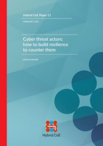20220210 Hybrid CoE Paper 11 Cyber threat actors WEB - Hybrid CoE - The ...